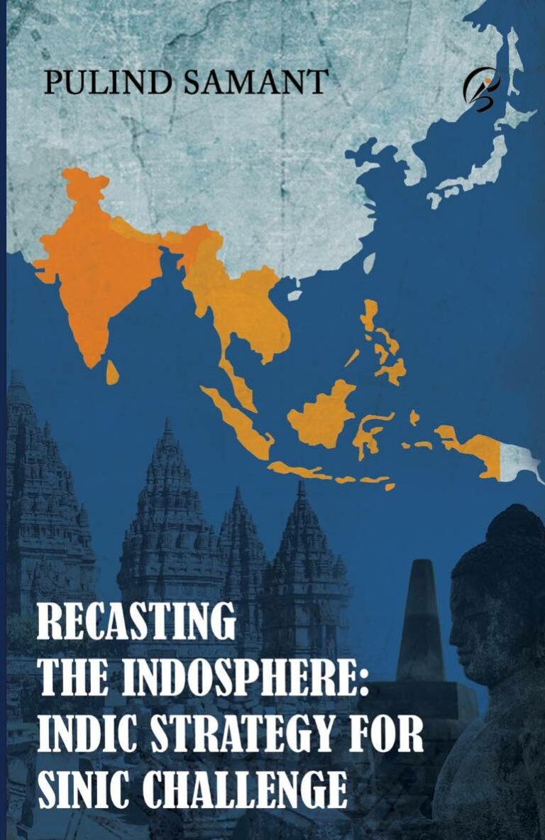 Recasting the Indosphere : Indic Strategy for Sinic Challenge - Indus ...